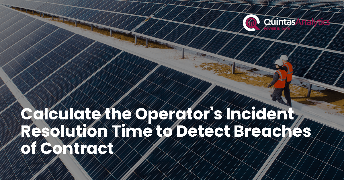 Calculate Operator Incident Resolution Time | Quintas Analytics