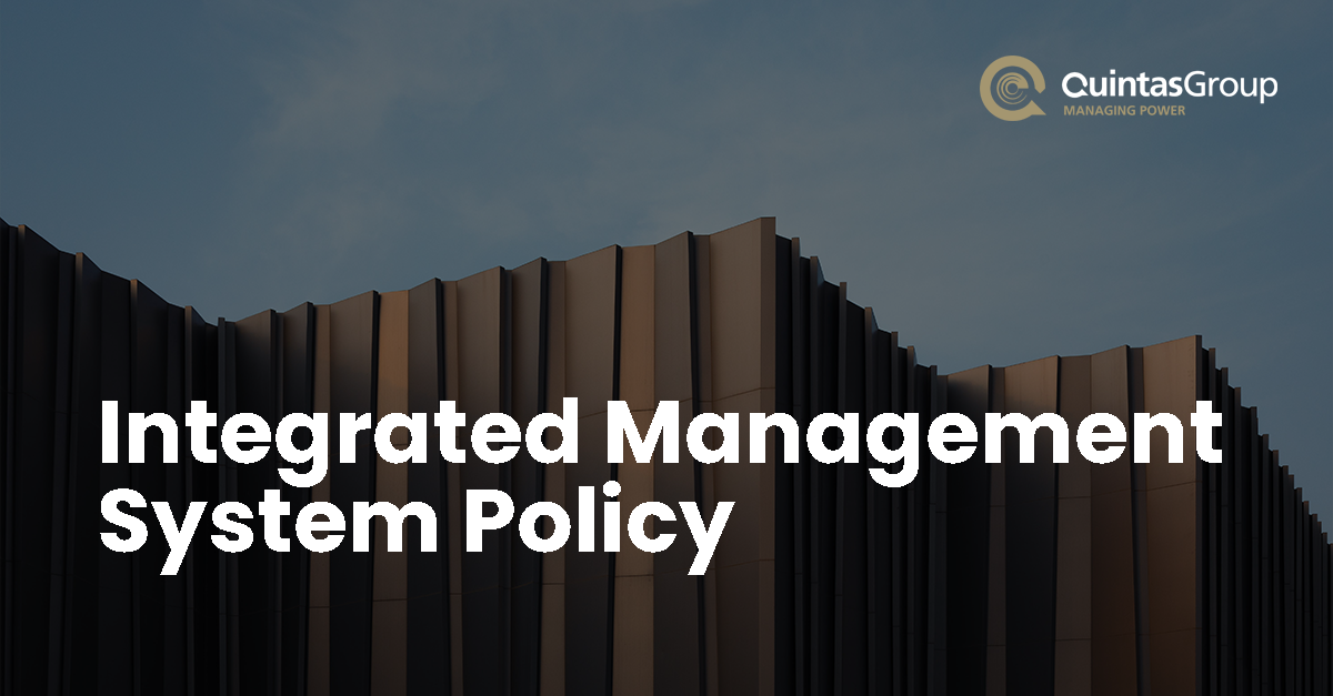 Integrated Management System Policy | Quintas Group