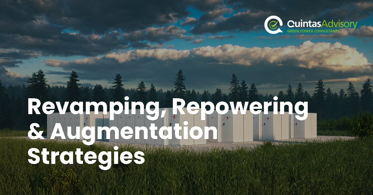 Revamping, Repowering & Augmentation Strategies | Quintas Advisory